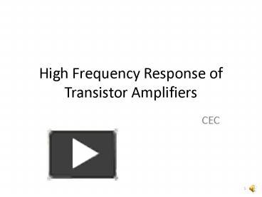 High Frequency Response of Transistor Amplifiers presentation | free to ...