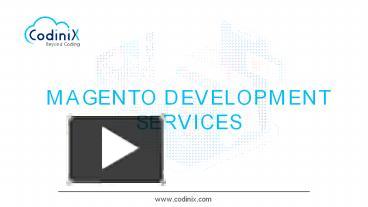 PPT – Magento Development Services PowerPoint presentation | free to ...