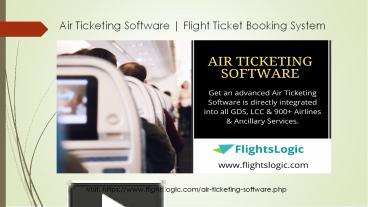 Air Ticketing Software | Flight Ticket Booking System presentation ...