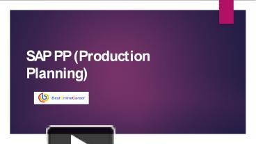 SAP PP Online Training | SAP PP Module | SAP PP Module Training ...