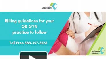 PPT – Billing Guidelines For Your OB-GYN Practice To Follow PowerPoint ...
