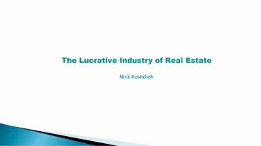Nick Roshdieh - The Lucrative Industry of Real Estate presentation ...