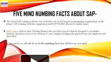 5 Mind Numbing Facts About SAP - presentation | free to download