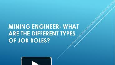 PPT – Mining Engineer- What are the Different Types of Job Roles ...