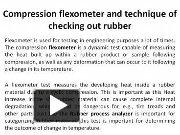 PPT – Compression flexometer and technique of checking out rubber ...
