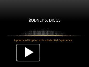 PPT – Rodney S. Diggs A Successful Attorney PowerPoint presentation ...