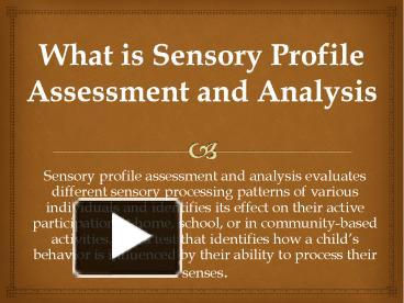 PPT – What is Sensory Profile Assessment and Analysis PowerPoint ...