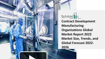 Contract Development Manufacturing Organizations Market Overview and ...
