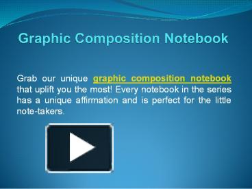 PPT – Graphic Composition Notebook PowerPoint presentation | free to ...