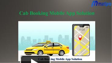 Cab Booking Mobile App Solution presentation | free to download