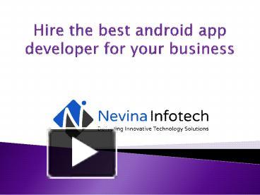 PPT – Hire the best android app developer for your business PowerPoint ...