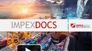 PPT – ImpexDocs – Addressing Issues You Faced in Previous Export ...