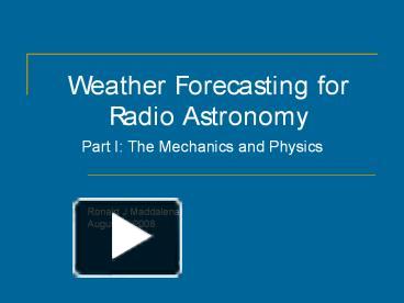 PPT – Weather Forecasting for Radio Astronomy PowerPoint presentation ...