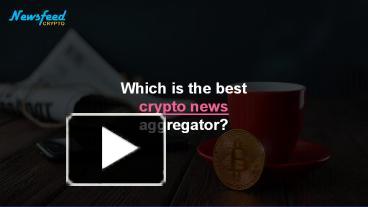 PPT – Which is the best crypto news aggregator? PowerPoint presentation ...