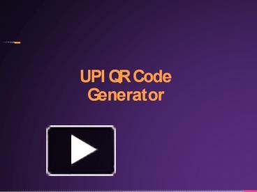 PPT – UPI QR Code Generator PowerPoint presentation | free to download ...