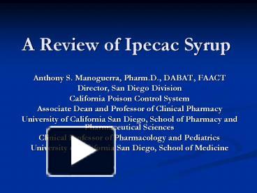 PPT – A Review of Ipecac Syrup PowerPoint presentation | free to view ...