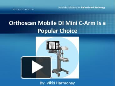 Orthoscan Mobile DI Mini C-Arm Is a Popular Choice presentation | free ...