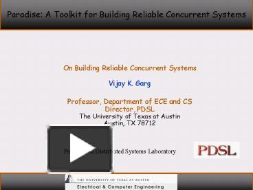 PPT – On Building Reliable Concurrent Systems Vijay K. Garg Professor ...