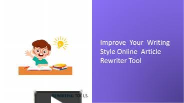 PPT – Improve your writing skill with online rewriter tool PowerPoint ...