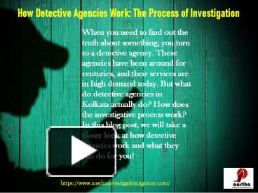 PPT – How Detective Agencies Work: The Process of Investigation ...