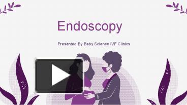 PPT – Endoscopy PowerPoint presentation | free to download - id: 947ef6 ...