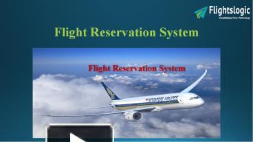 Flight Reservation System presentation | free to download