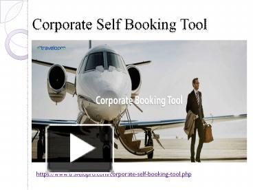 Corporate Self Booking Tool presentation | free to download