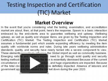 PPT – Testing Inspection and Certification (TIC) Market Report ...