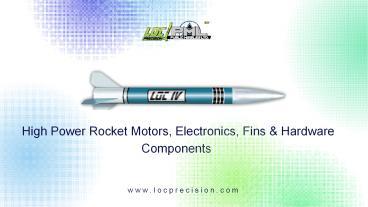 PPT – High Power Rocket Motors, Electronics, Fins & Hardware Components ...