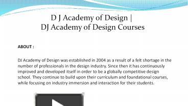 PPT – D J Academy of Design | DJ Academy of Design Courses PowerPoint ...