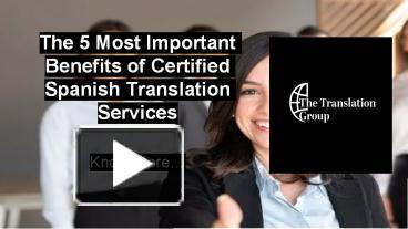 PPT – The 5 Most Important Benefits of Certified Spanish Translation ...