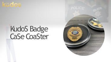 PPT – Kudos Badge Case Coaster PowerPoint presentation | free to ...