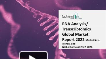 (2022-2031) RNA Analysis/ Transcriptomics Market Size, Share, Growth ...