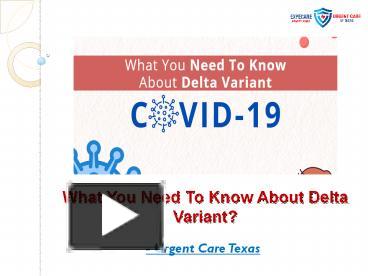PPT – What You Need To Know About Delta Variant? PowerPoint ...