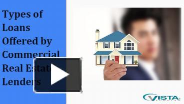 Types of Loans Offered by Commercial Real Estate Lenders presentation ...
