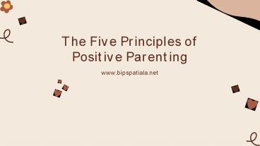 The Five Principles of Positive Parenting presentation | free to download