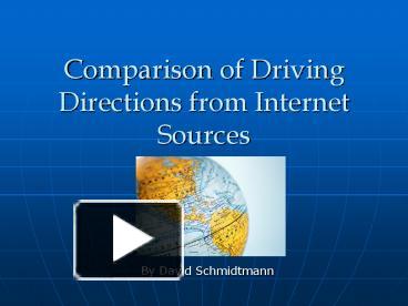 PPT – Comparison of Driving Directions from Internet Sources PowerPoint ...