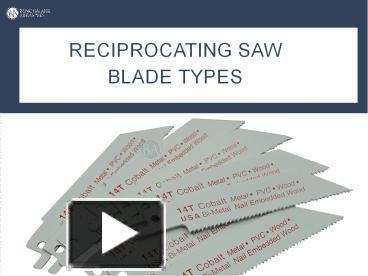 PPT – Reciprocating saw blade types PowerPoint presentation | free to ...