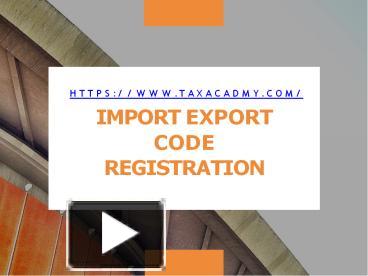 PPT – Import Export Code Registration consultant in Delhi 91 8279562532 ...