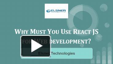 PPT – Why Must You Use React JS for Web development? PowerPoint ...