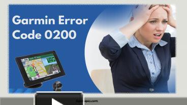 PPT – Fix Garmin error code 0200 –Gpsmapzz PowerPoint presentation ...