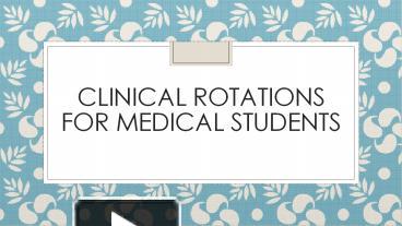 PPT – The Role of Clinical Rotations in Medical Education PowerPoint ...