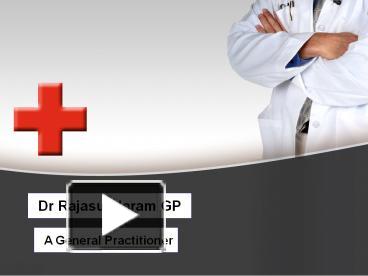 Dr Rajasundaram GP - A General Practitioner presentation | free to download
