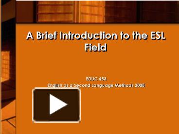 PPT – A Brief Introduction to the ESL Field PowerPoint presentation ...