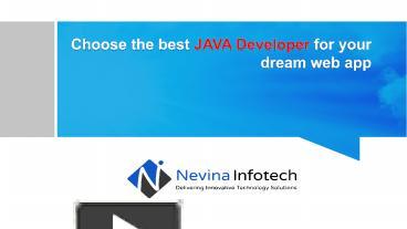 Choose the best JAVA Developer for your dream web app presentation ...