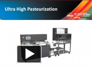 Ultra High Pasteurization- MicroThermics presentation | free to download