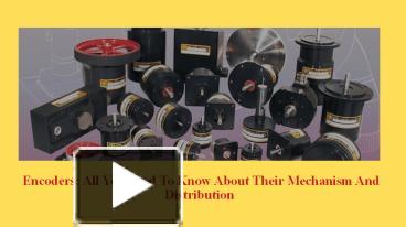 PPT – Encoders: All you need to know about their mechanism and ...