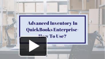 PPT – Advanced Inventory In QuickBooks Enterprise- How To Use ...