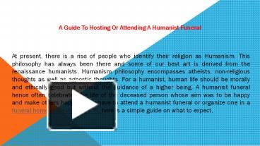 A Guide To Hosting Or Attending A Humanist Funeral presentation | free ...