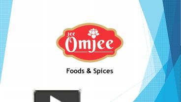 Omjee Foods and Spices presentation | free to download